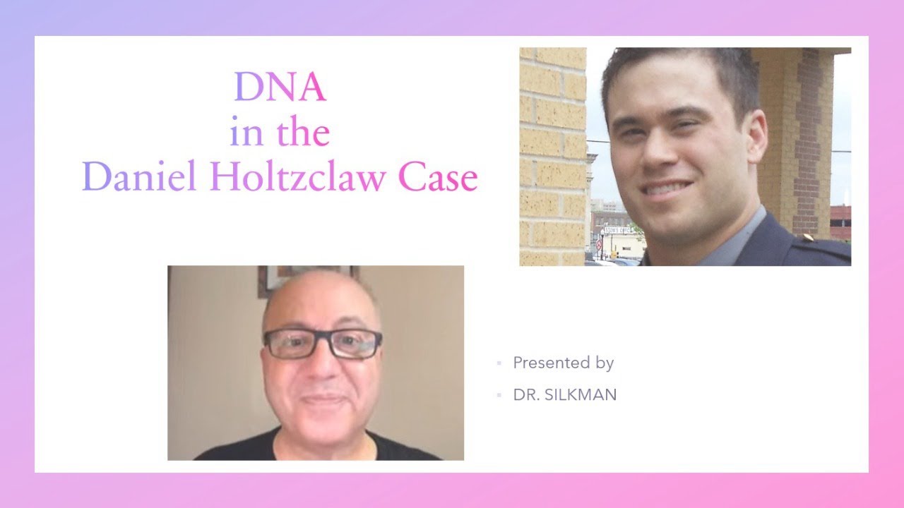Dr. Silkman's DNA Presentation in the Daniel Holtzclaw Case ...
