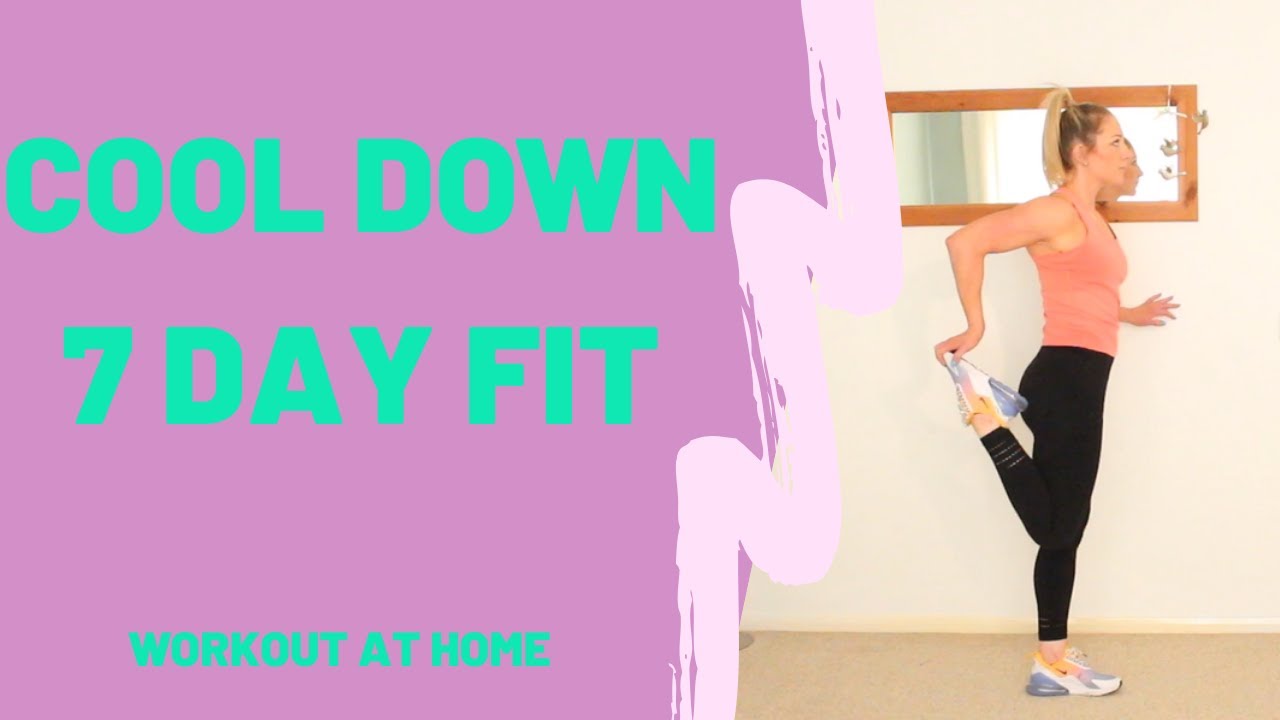 5 MINUTE COOL DOWN - 7 DAY FIT CHALLENGE - GET FIT WITH JUST 15 MINUTES ...