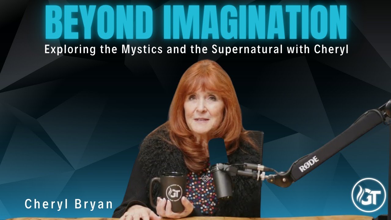 Beyond Imagination with Cheryl Bryan - Exploring the Mystics and the Supernatural - YouTube