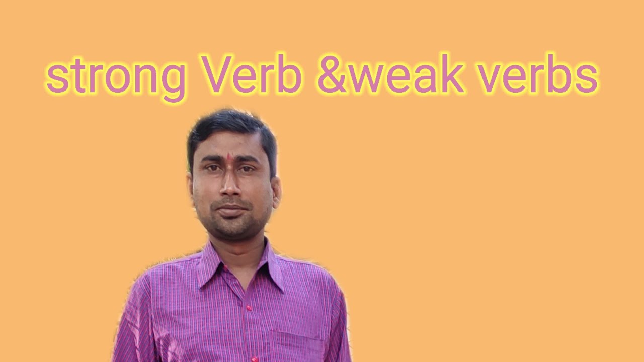 l Tapas Debnath l Strong and Weak verbs - YouTube