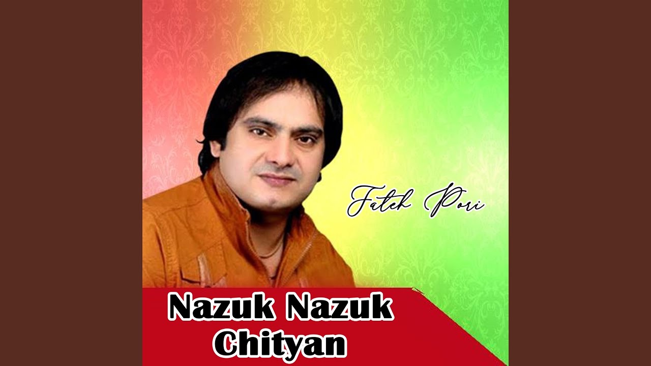 Nazuk Nazuk Chityan - YouTube