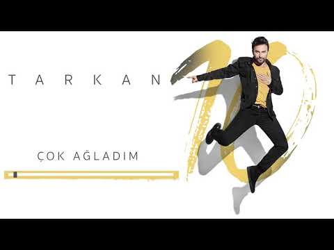 TARKAN- ÇOK AĞLADIM