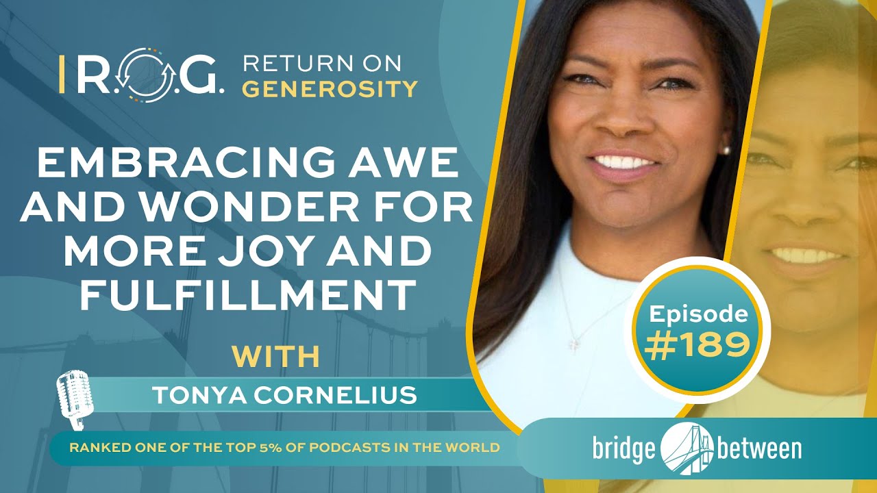 R.O.G. Ep 189. Dr. Tonya Cornelius - Embracing Awe and Wonder for More ...