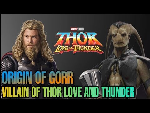 ORIGIN OF GORR : THE GOD BUTCHER VILLAIN OF THOR LOVE AND THUNDER - YouTube