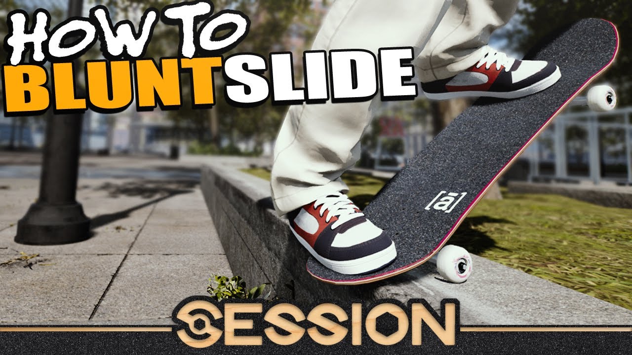 How To Bluntslide and Noseblunt Slide in SESSION (Frontside / Backside ...