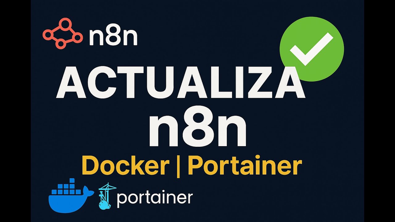 Cómo actualizar n8n en Docker o Portainer – Guía paso a paso - YouTube