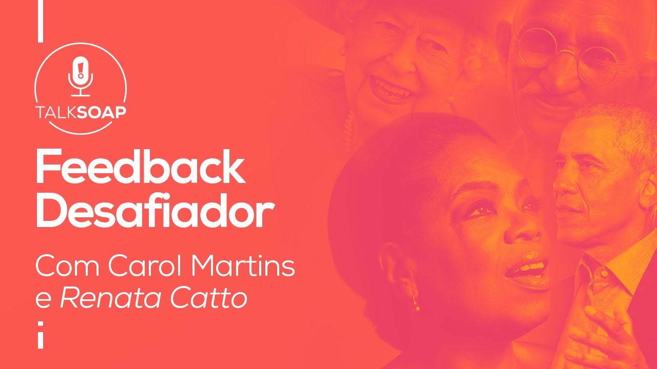 Talk SOAP - Feedback desafiador - YouTube
