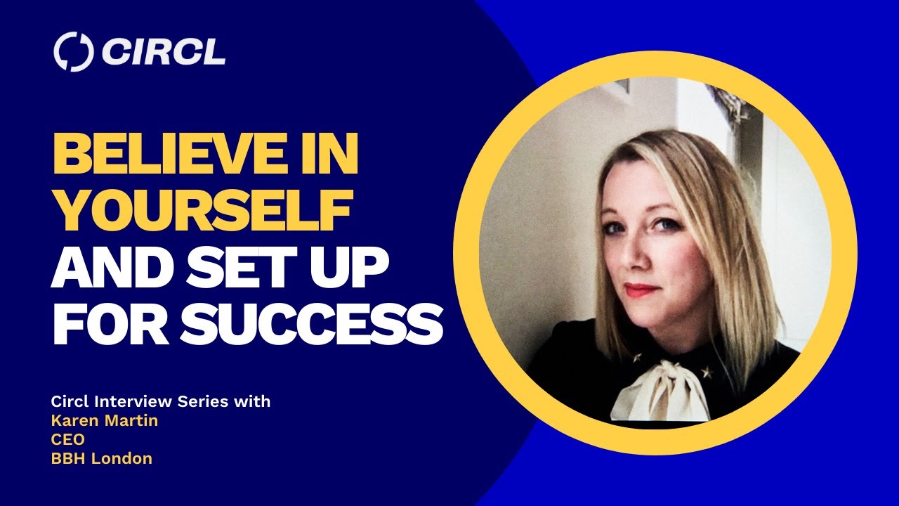 Believe In Yourself & Set Up For Success | Karen Martin, CEO of BBH ...