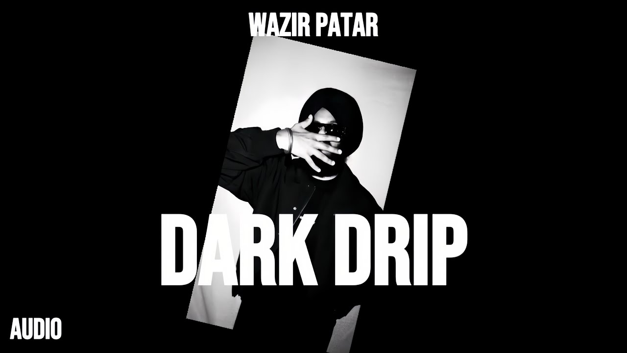 Dark Drip Audio Track By Wazir Patar - YouTube
