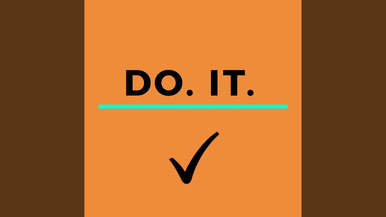 Do It. - YouTube
