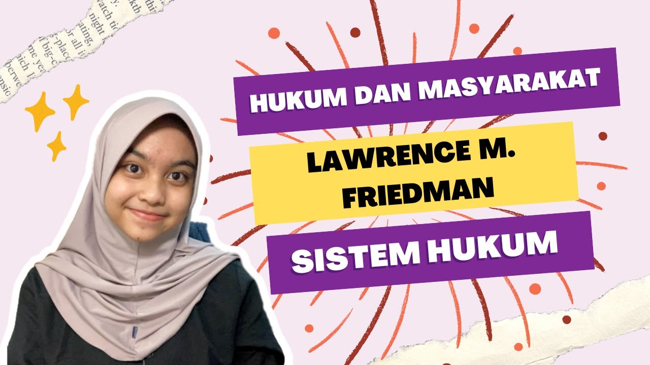 Sistem Hukum oleh Lawrence M. Friedman - Fadia Shafa N.R - YouTube