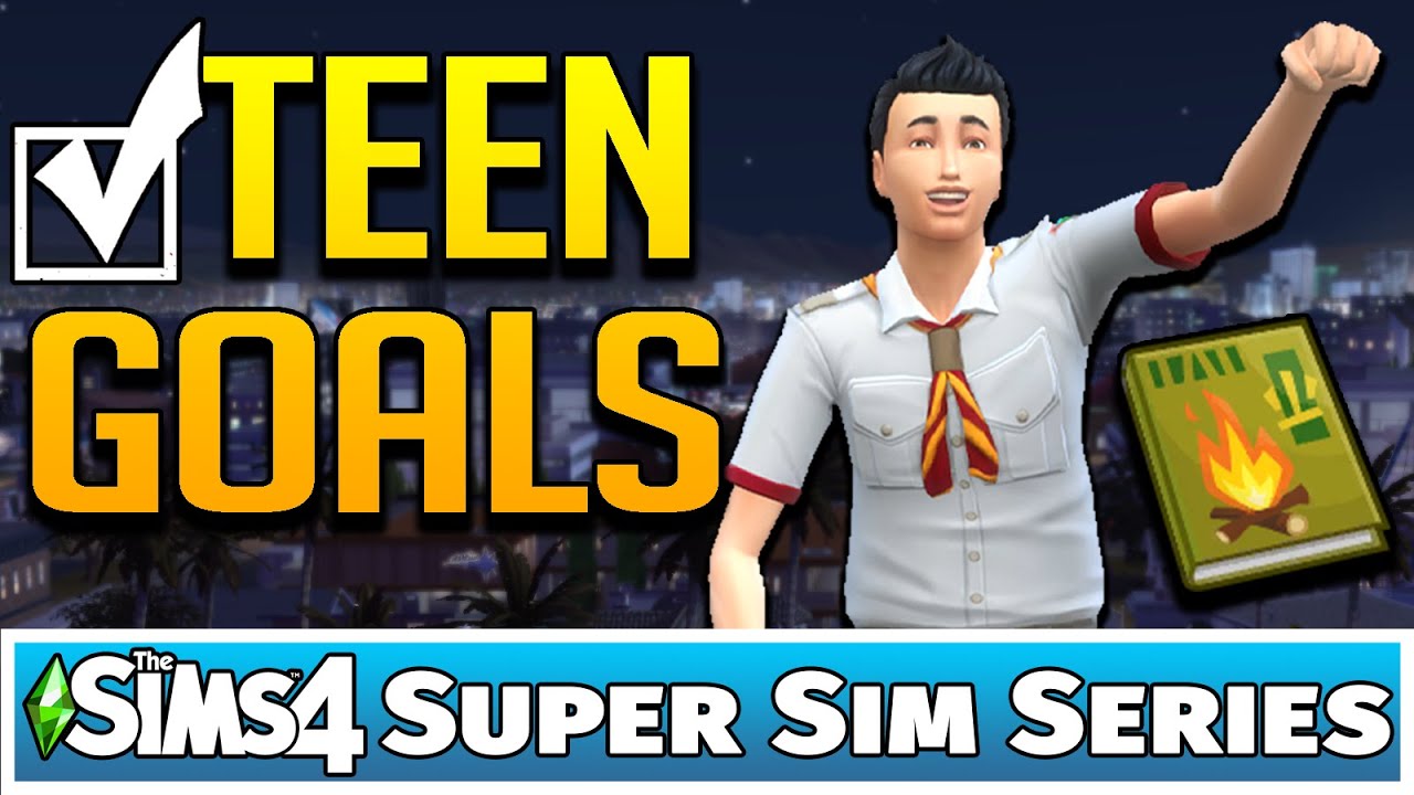 Starting out with Teen Goals & Scouts - The Sims 4 Super Sim Let's Play ...