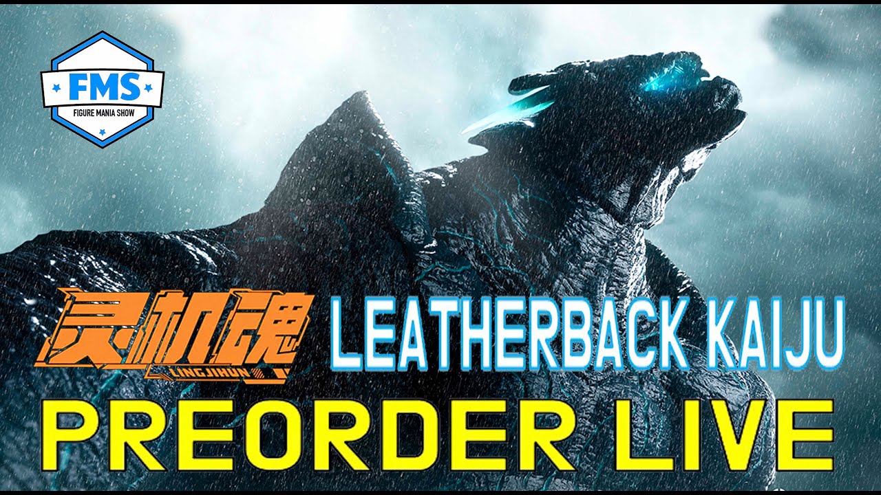 Pacific Rim LingJiHun Leatherback Kaiju Preorder Live #Pacificrim # ...