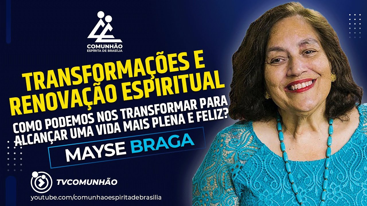 Mayse Braga | TRANSFORMAÇÕES (PALESTRA ESPÍRITA) - YouTube
