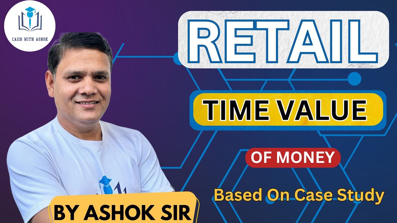 RETAIL CASE STUDY BASED ON TIME VALUE OF MONEY - YouTube