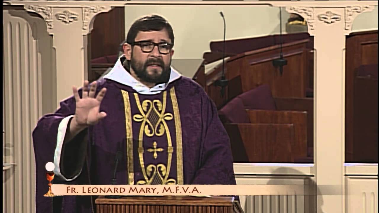 EWTN Daily Catholic Mass - 2015.3.8 - Fr. Leonard Mary - 3rd Sunday of ...