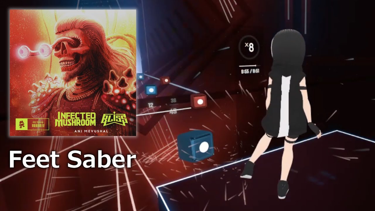 [Beat Saber(フィートセイバー/Feet Saber)]Ani Mevushal - Infected Mushroom ...