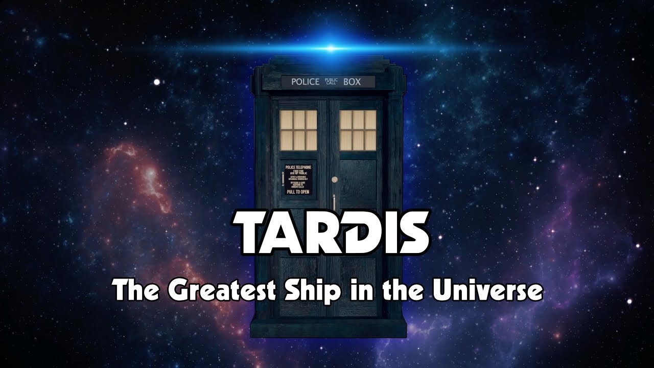 TARDIS - The Greatest Ship in the Universe - YouTube