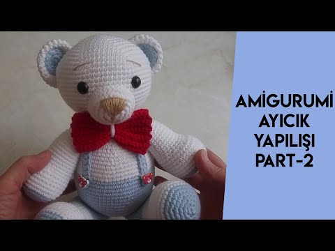 #amigurumiayıcık #örgü ayıcık yapılışı PART 2 (how to make amigurumi bear)(English subtitle)