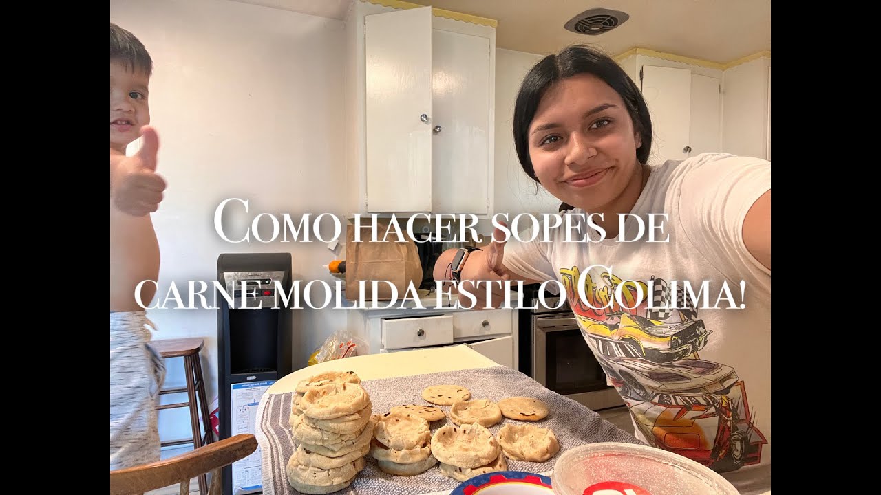 Como Hacer Sopes de Carne Molida Estilo Colima!! - YouTube