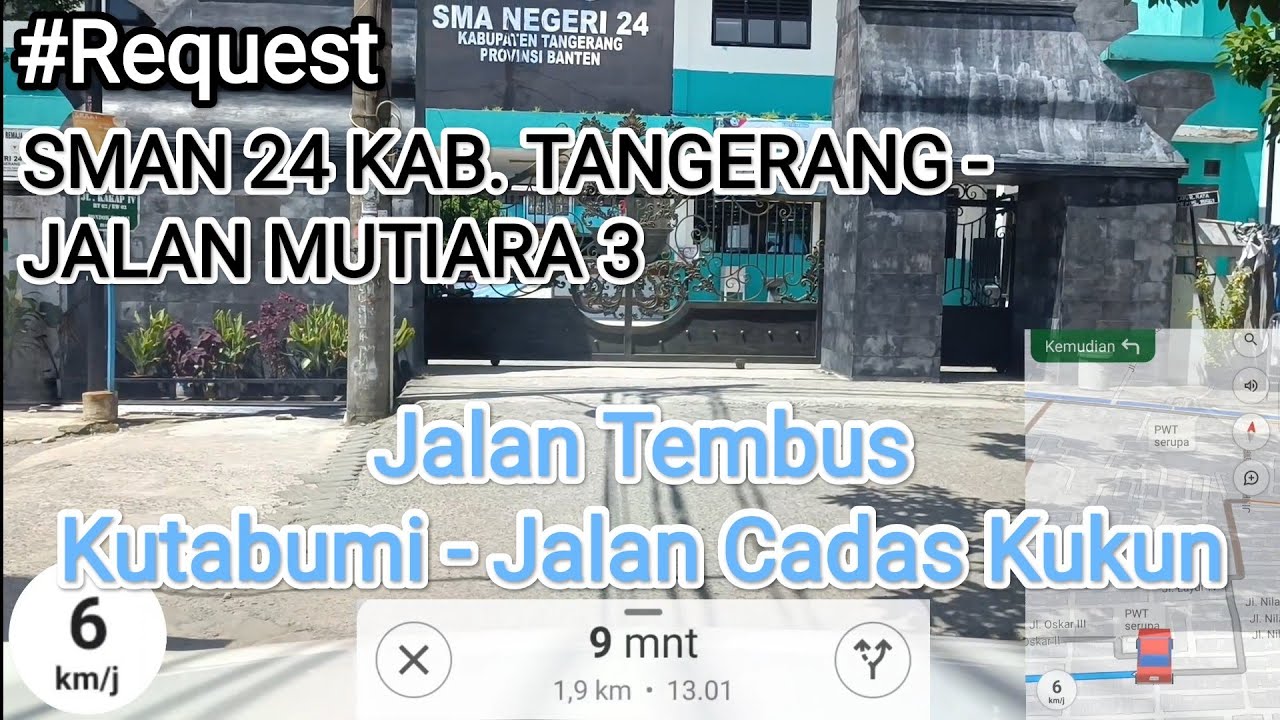 Lokasi SMAN 24 KABUPATEN TANGERANG dan Jalan Tembus Kutabumi ke Jalan ...