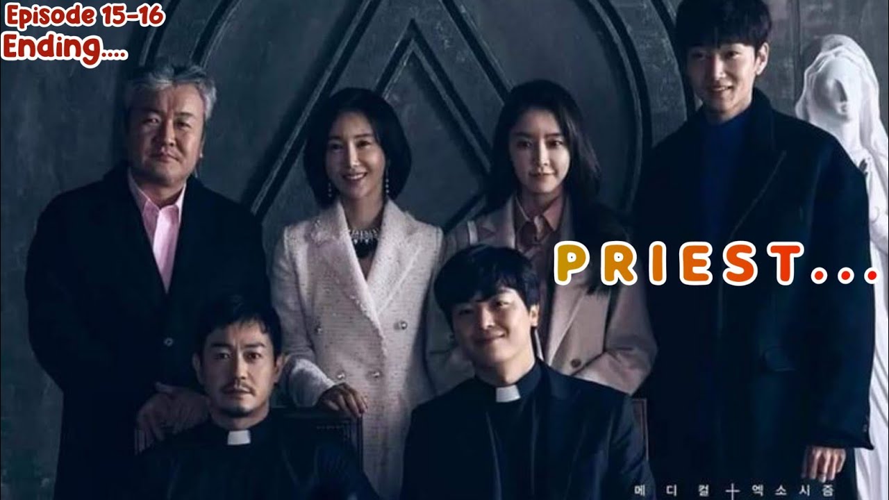 ENDING.... ALUR DRAMA KOREA PRIEST EPISODE 15&16 - YouTube