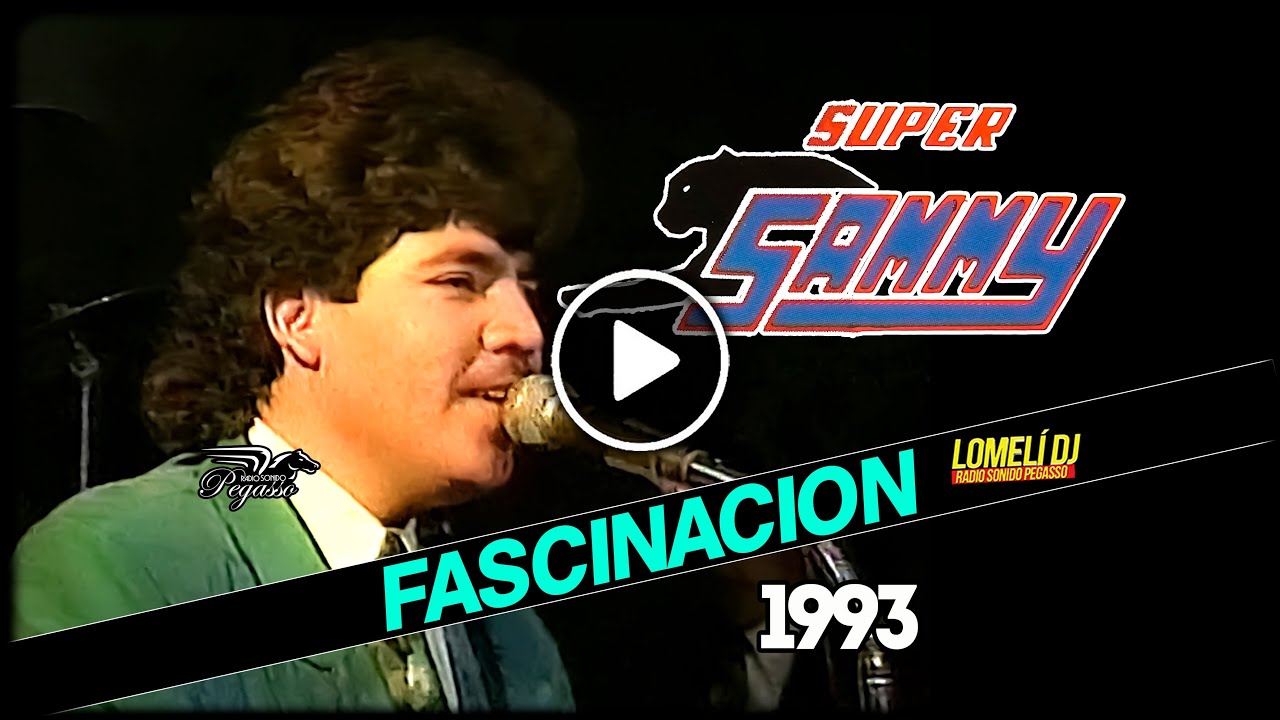 1993 - Super Sammy - Fascinacion - En Vivo - #LomeliDJ Chords - Chordify