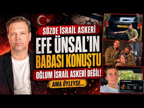 Sözde İsrail Askeri Efe Ünsal’ın Babası Analiz Tv’ye Konuştu: Oğlum İsrail Askeri Değil Ama Öyleyse…
