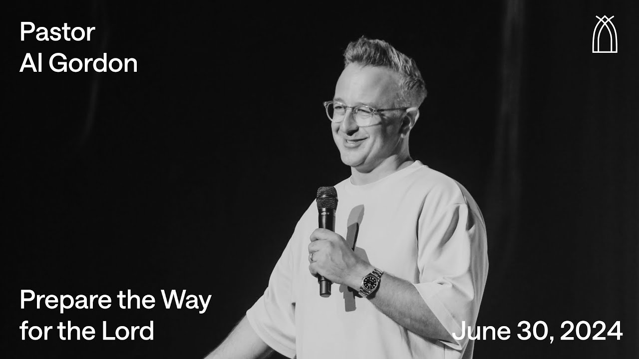 Prepare the Way for the Lord | Al Gordon | FOUNT - YouTube