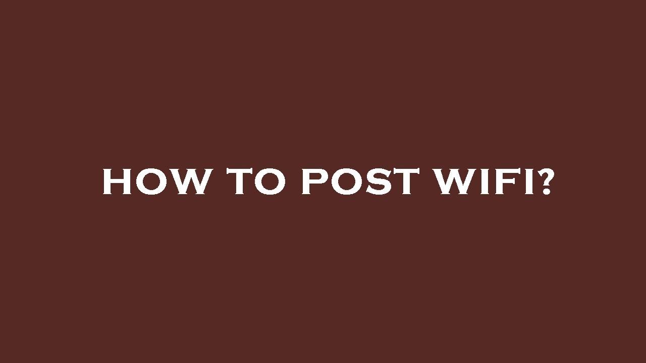 How to post wifi? - YouTube
