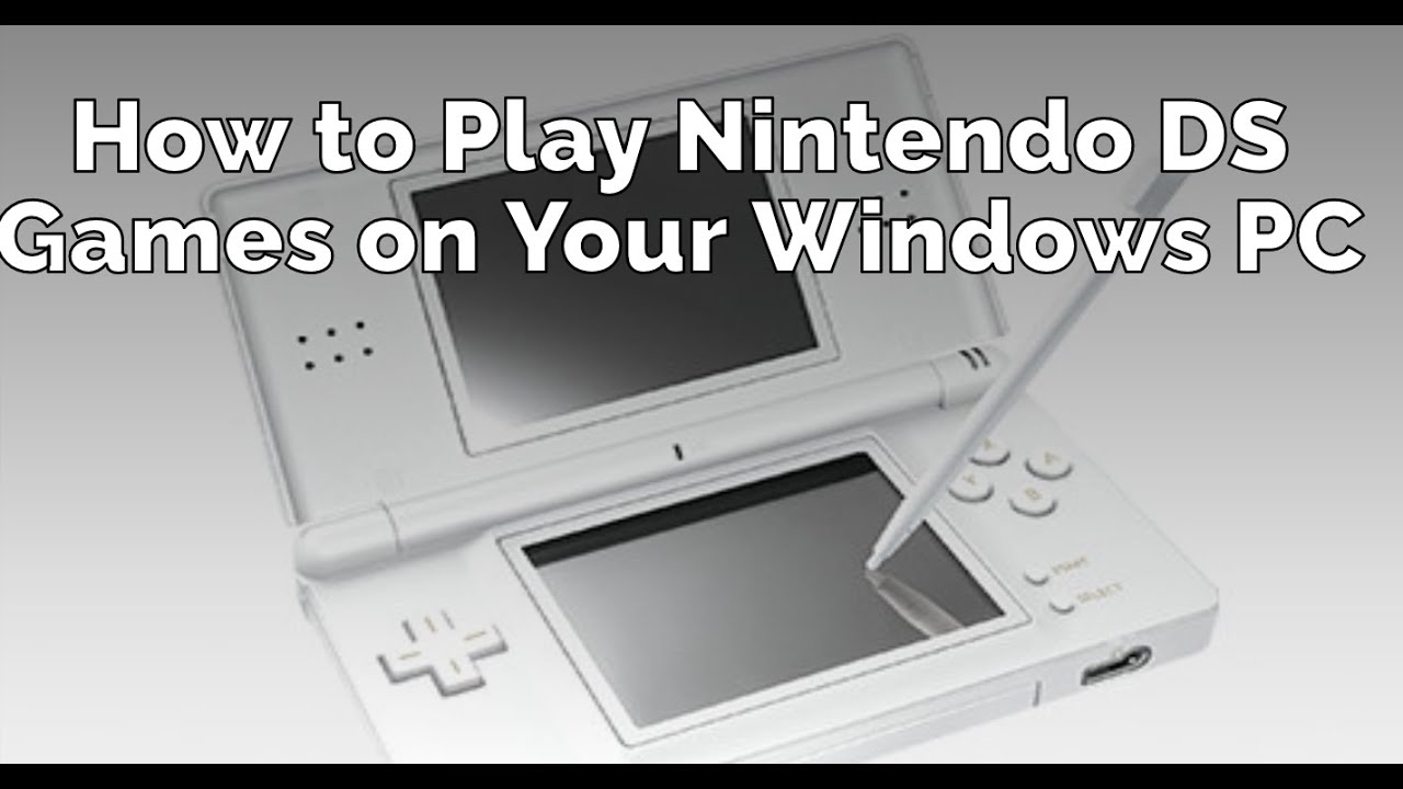 How to Play Nintendo DS Games on Your Windows PC - YouTube