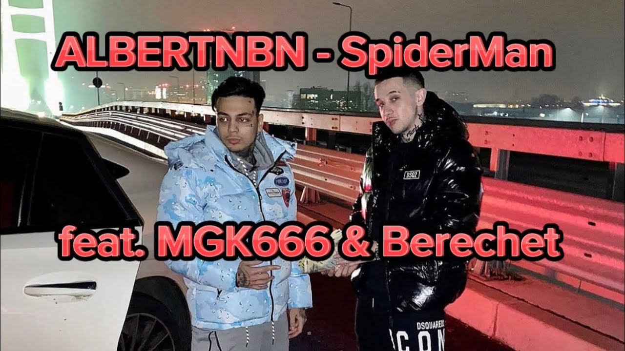 AlbertNBN - SpiderMan feat. MGK666 & Berechet (Full Leak) - YouTube