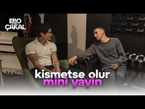 EBO ve ÇAKAL KISMETSE OLUR