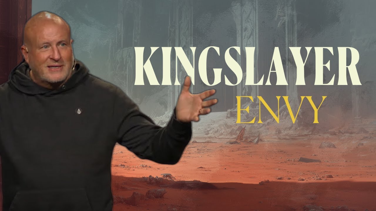 Kingslayer | Guarding Your Heart Against Envy | Full Service - YouTube