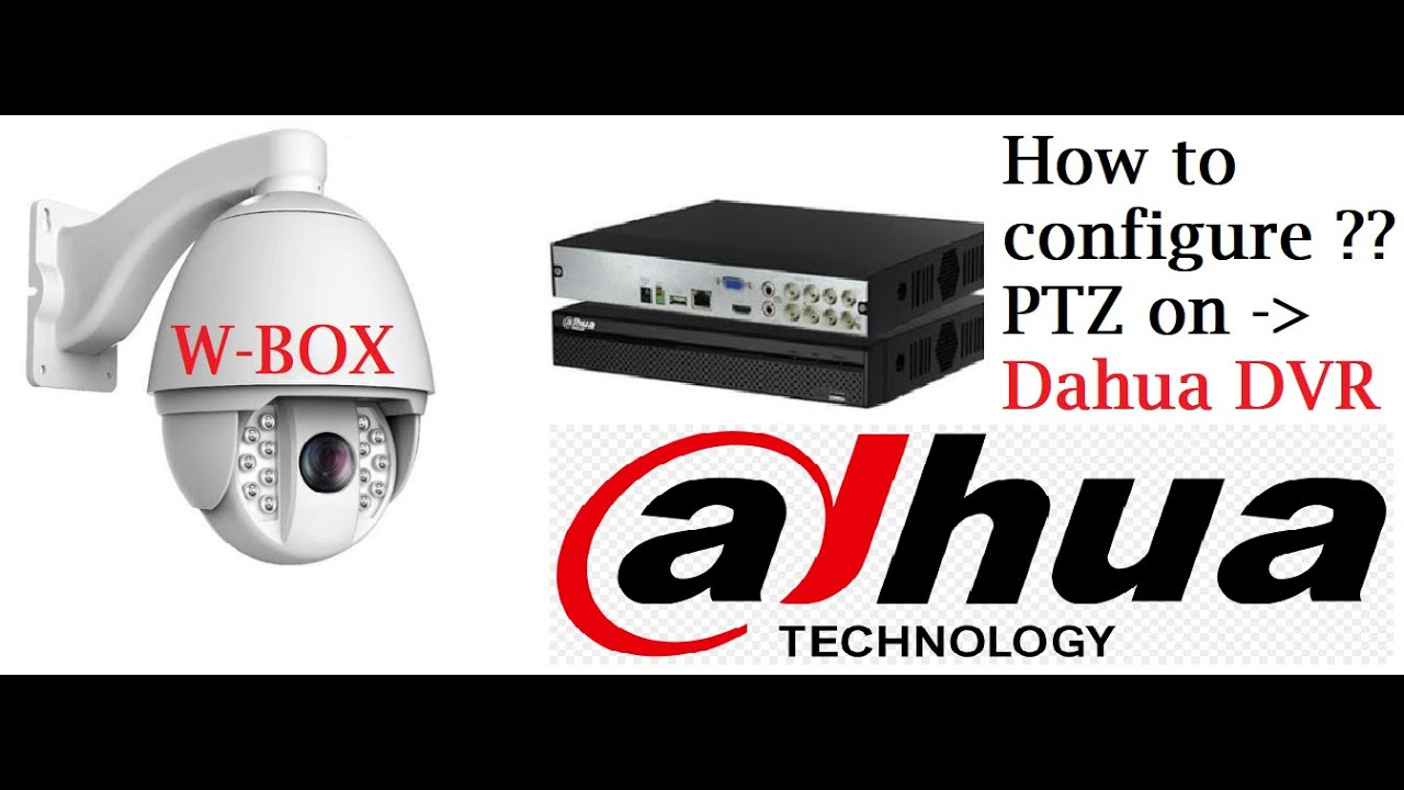 PTZ Camera Configuration on Dhaua DVR... via Cameras OSD Menu ...