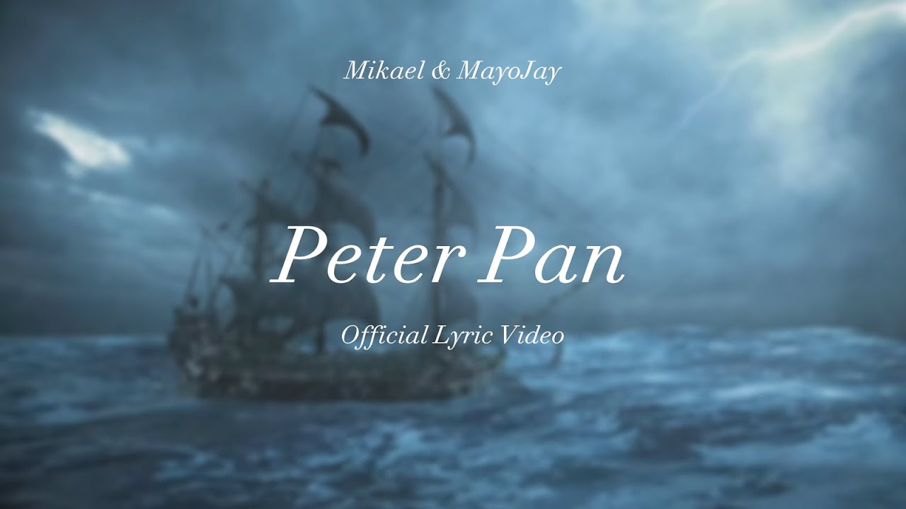 Mikael x MayoJay - Peter Pan (Official Lyric Video) - YouTube