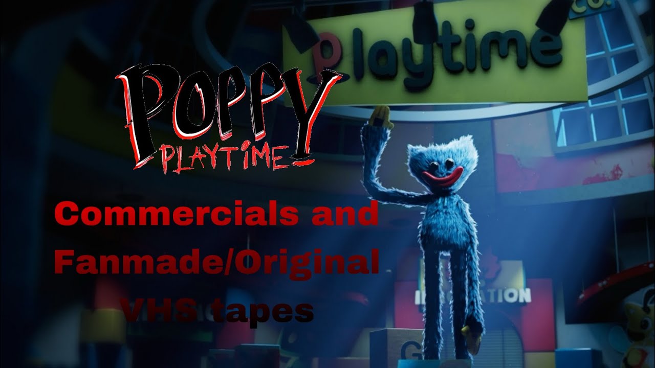 Poppy playtime Commercials and Fanmade/Original VHS Tapes - YouTube
