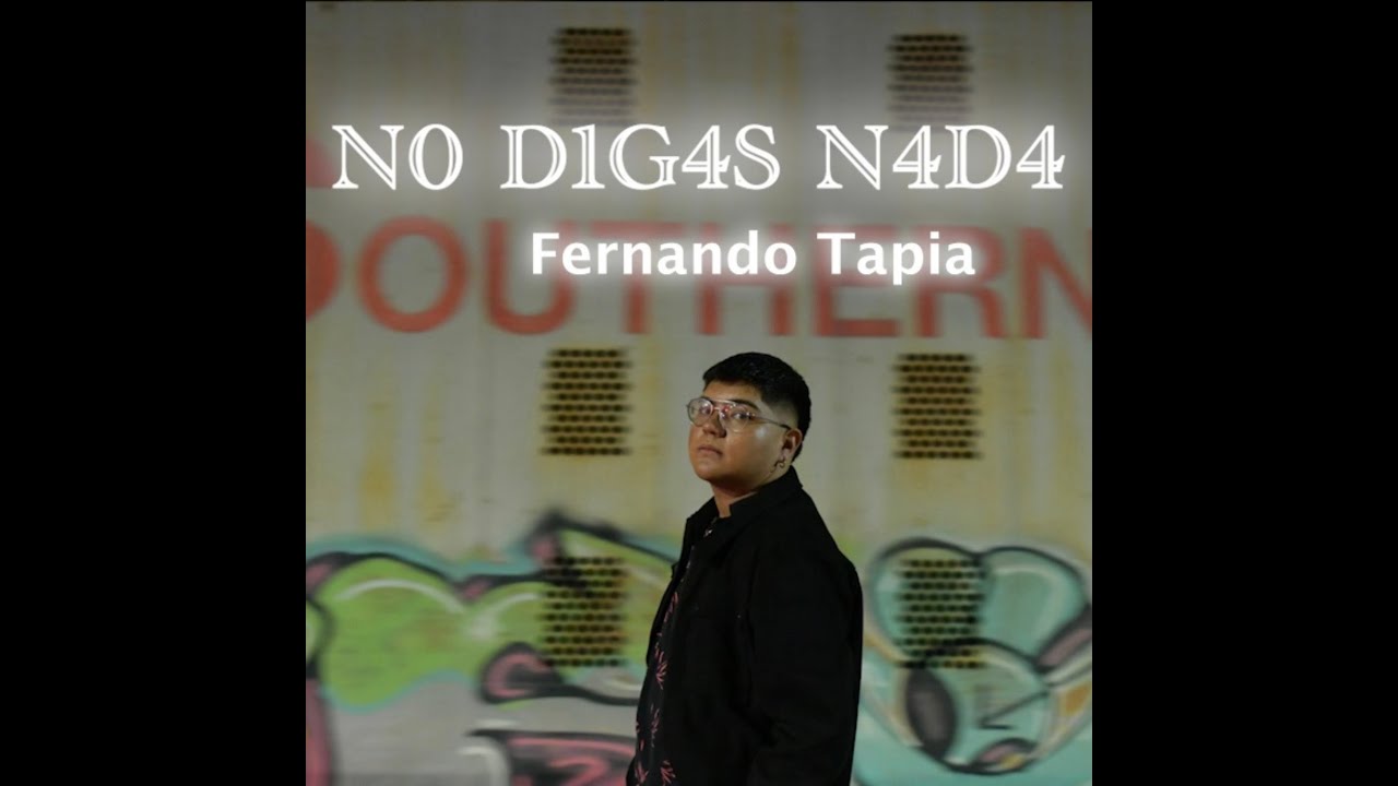 Fernando Tapia - N0 D1G4S N4D4 prod: Fernando Tapia - YouTube