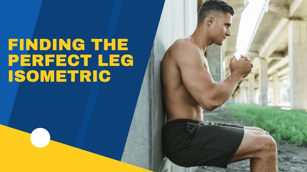 The Perfect Leg Isometric - YouTube