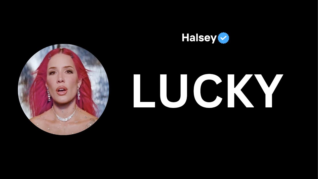 Halsey - Lucky (Lyrics) - YouTube
