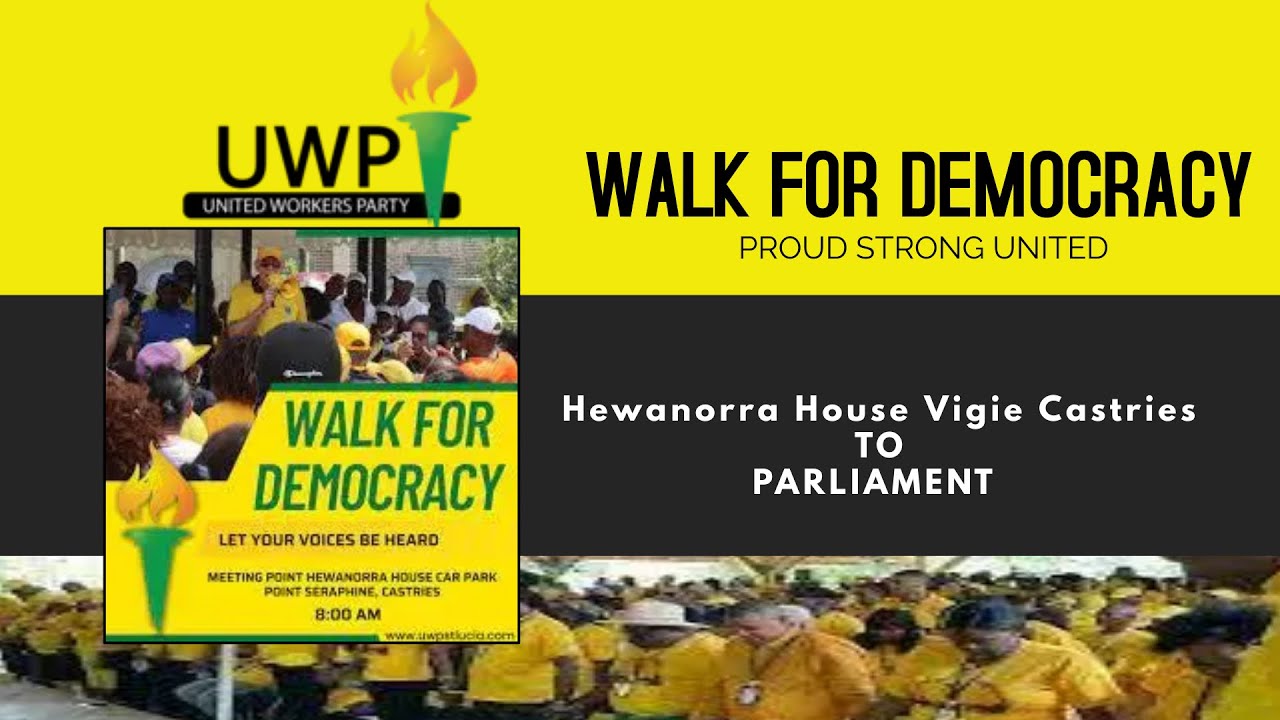 WALK FOR DEMOCRACY - Hewanorra House - Parliament // Tuesday 30th May ...