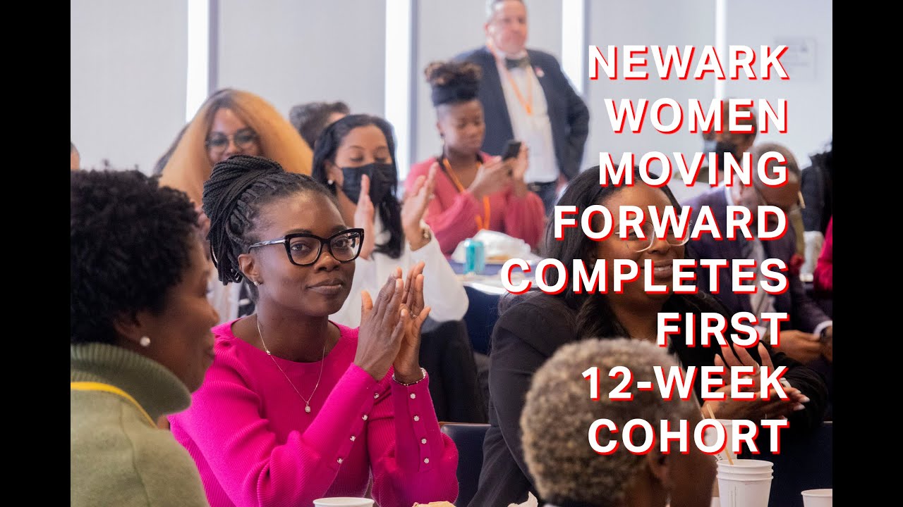 Newark Women Moving Forward - First Cohort - YouTube