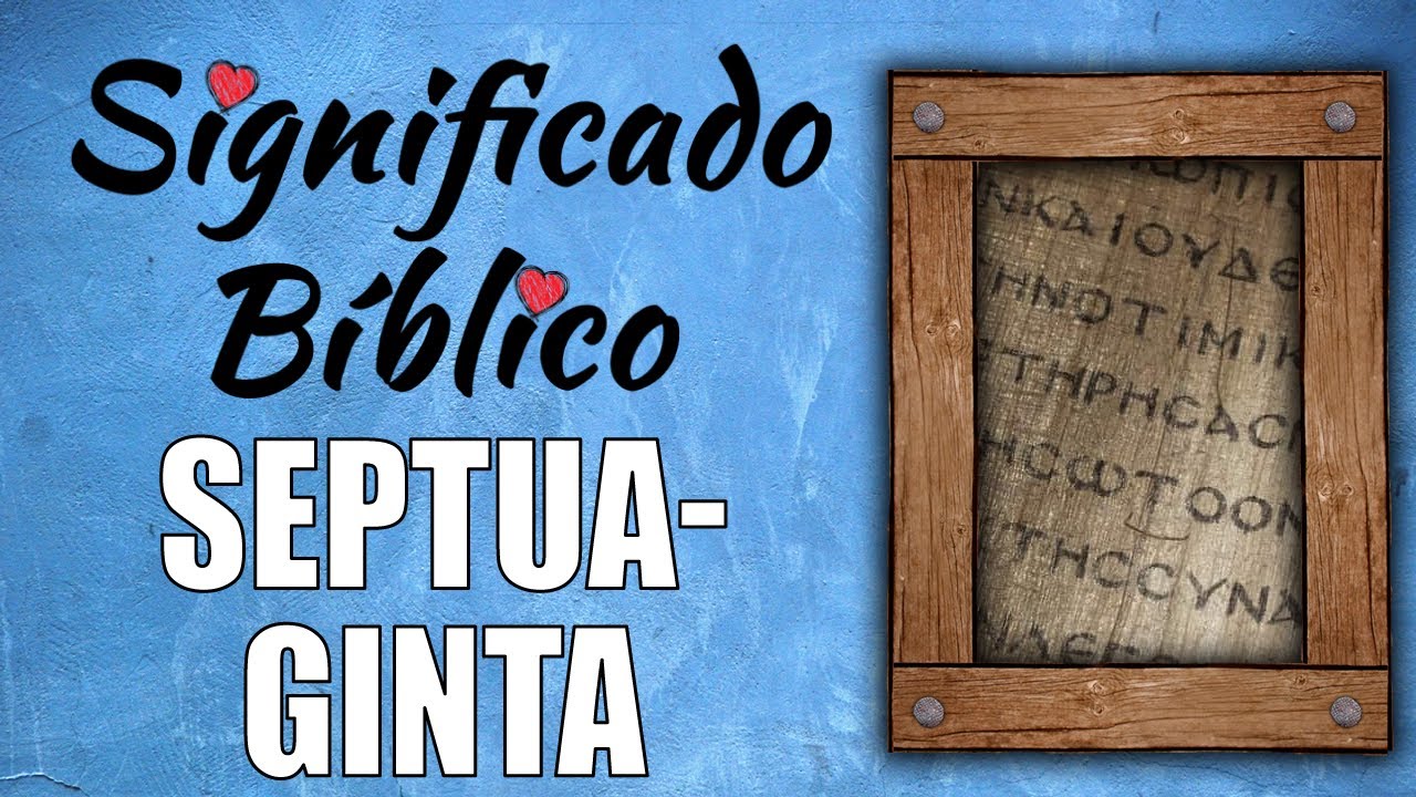 Septuaginta Significado Bíblico | ¿Qué Significa Septuaginta en la ...