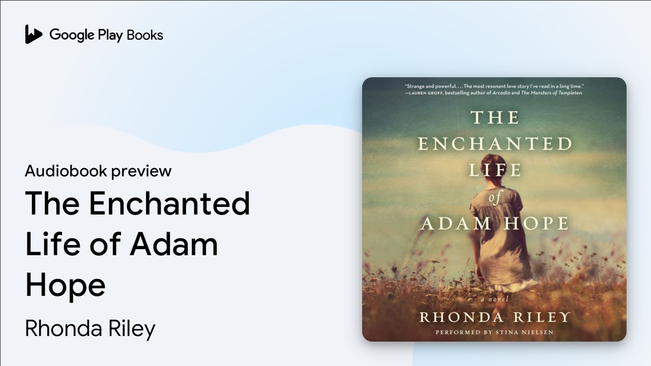 The Enchanted Life of Adam Hope by Rhonda Riley · Audiobook preview ...