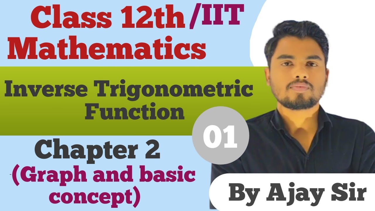 Inverse Trigonometric Function || Class 12th || IIT || Final Revision ...