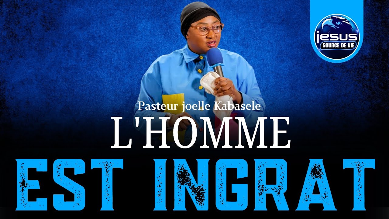 Pasteur joelle Kabasele | L'homme est ingrat - YouTube