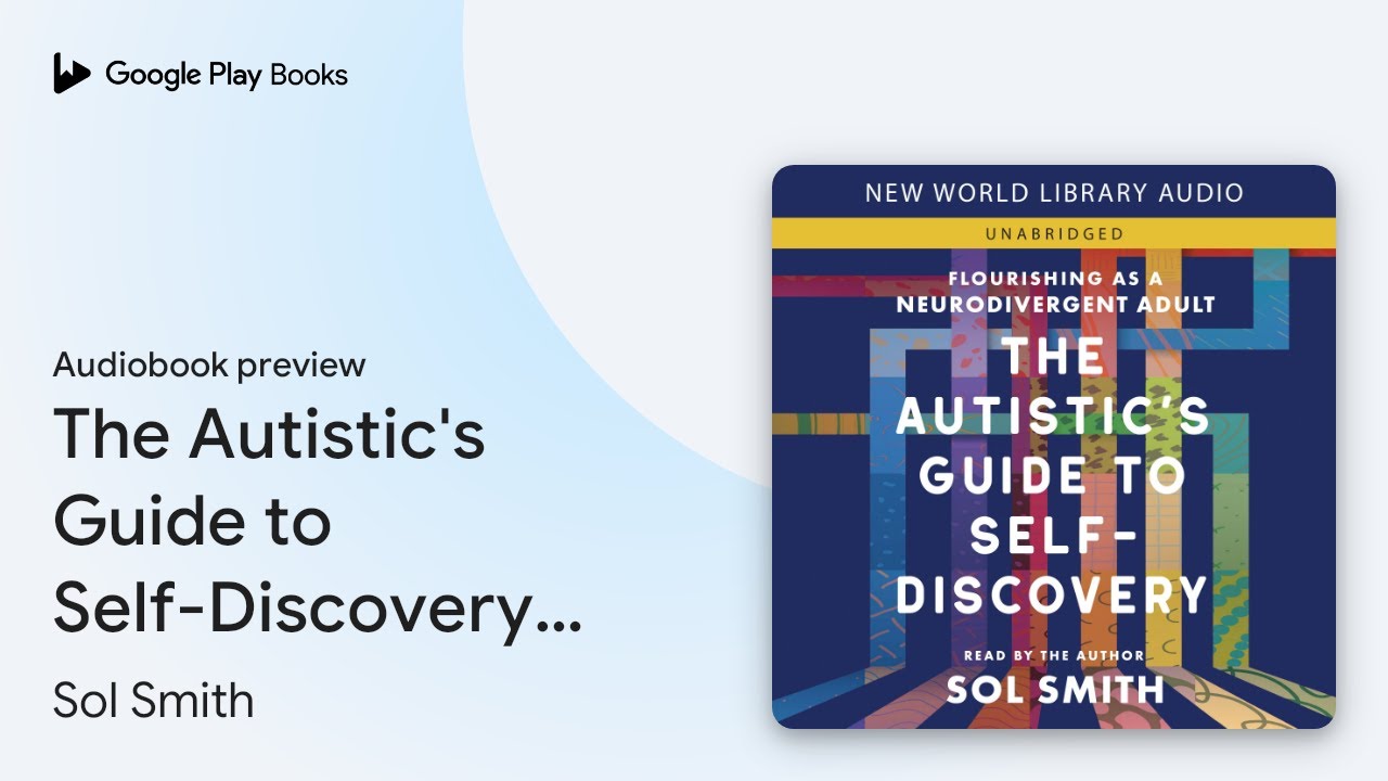 The Autistic's Guide to Self-Discovery:… by Sol Smith · Audiobook ...