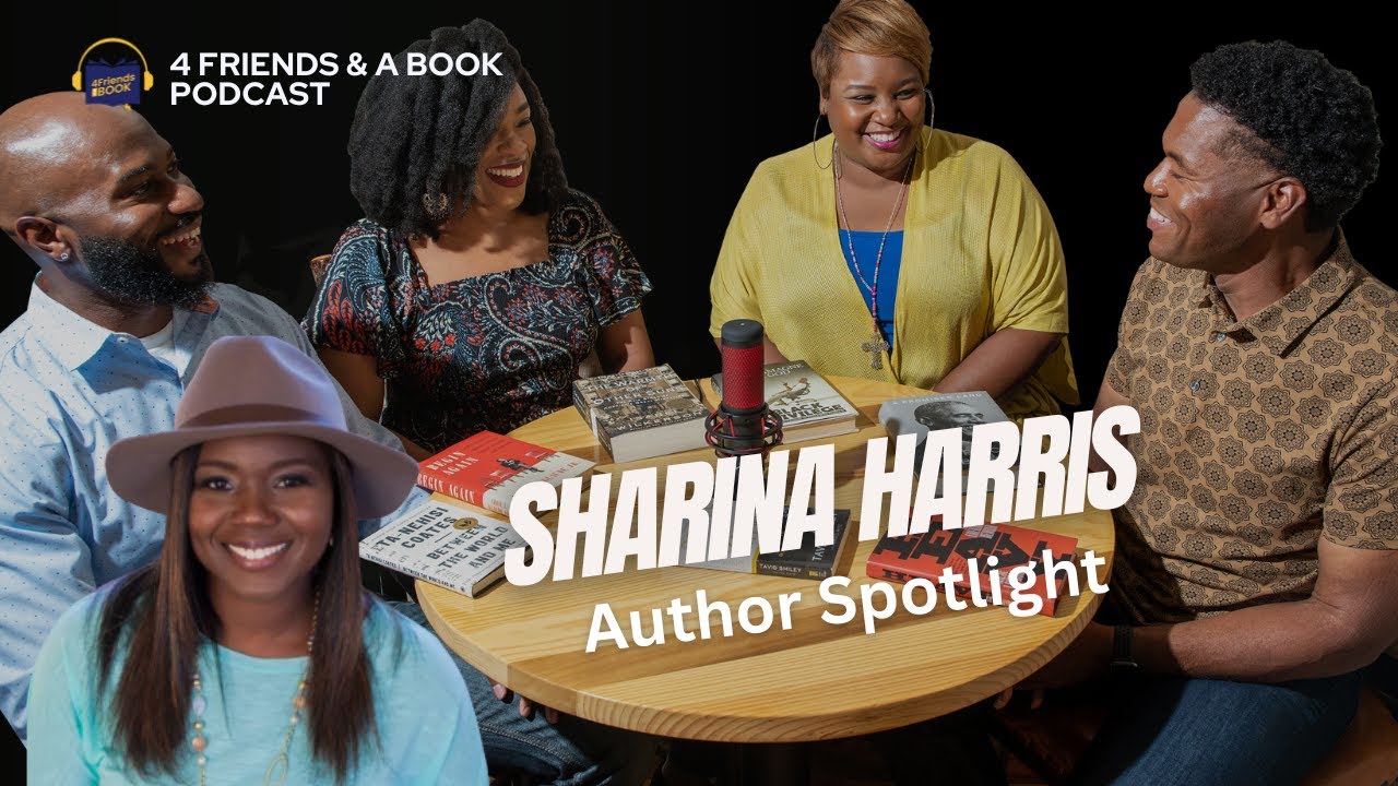 4 Friends & A Book, Author Spotlight: Sharina Harris - YouTube
