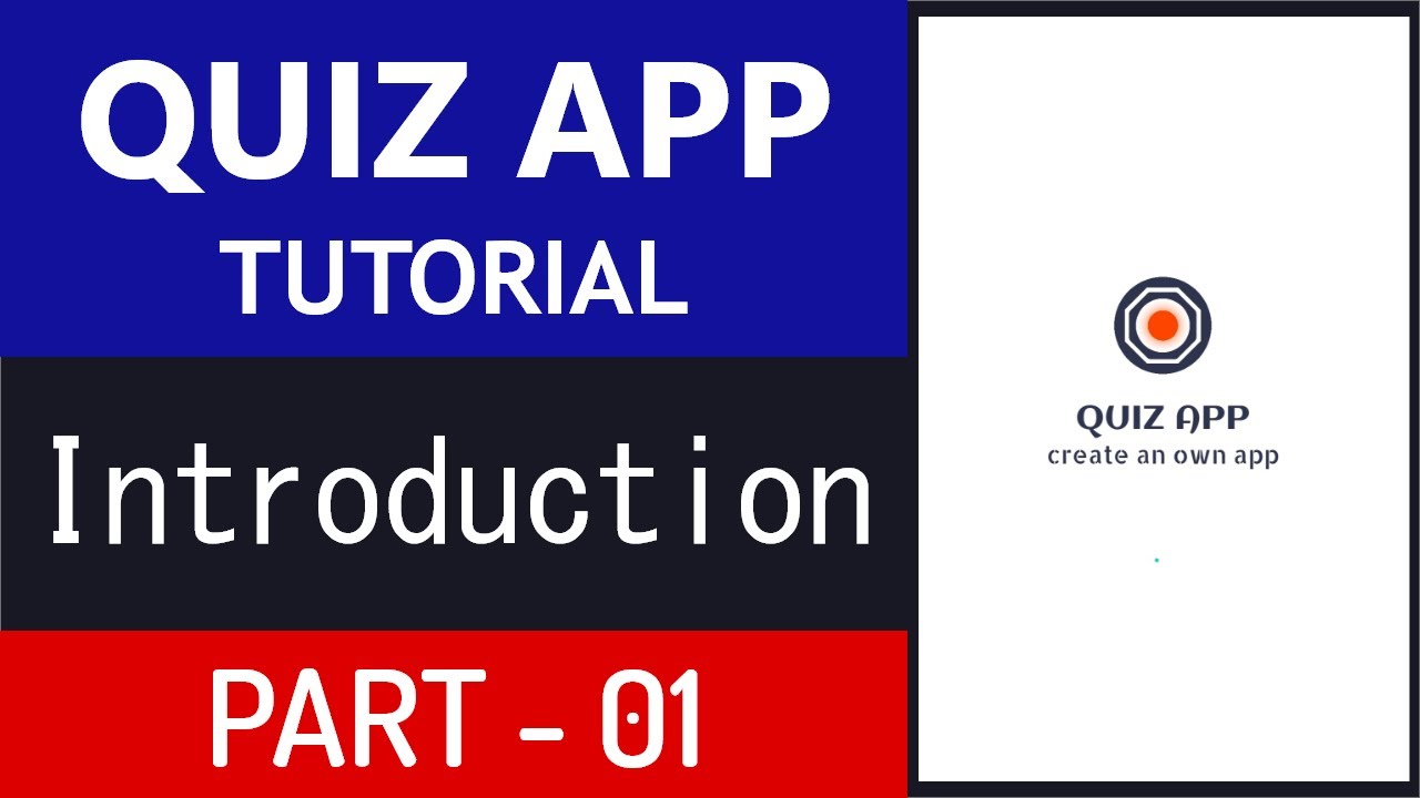 Introduction of QUIZ APP tutorial | Learn about Quiz App | QUIZ APP ...