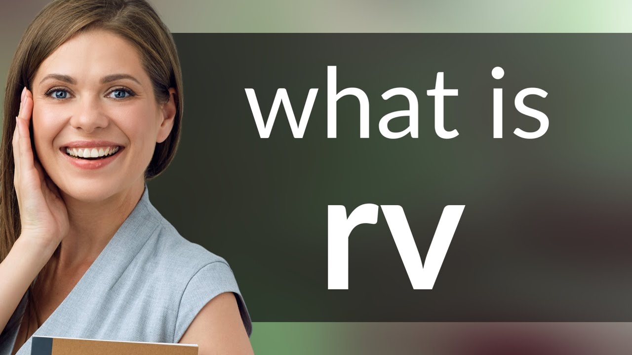 Rv • RV definition - YouTube